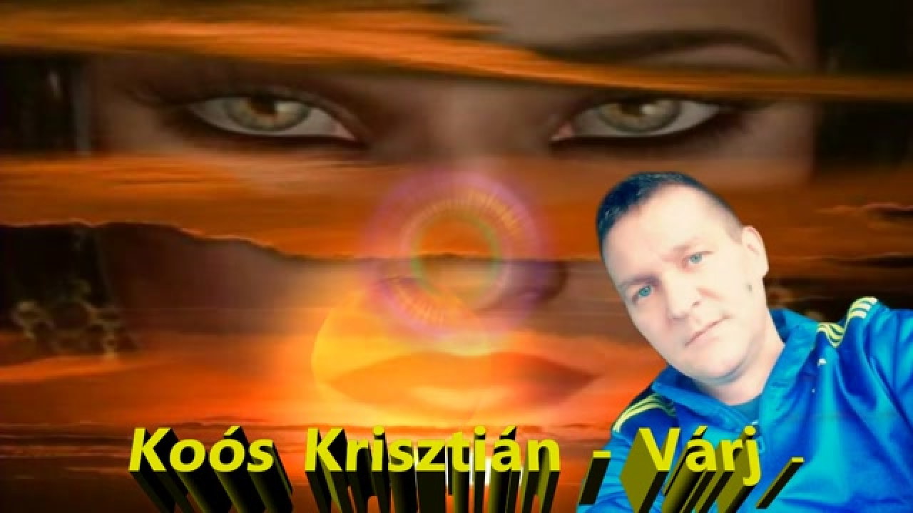 KOÓS KRISZTIÁN - VÁRJ - (2020) - indavideo.hu